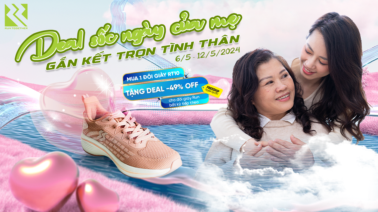 DEAL SỐC NGÀY CỦA MẸ, GẮN KẾT TRỌN TÌNH THÂN - Blog Runtogether